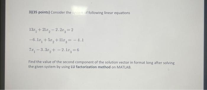 Solved 3)(35 points) Consider the sysem of following linear | Chegg.com