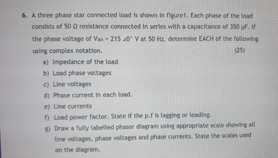 Solved 6. A three phase star connected load is shown in | Chegg.com