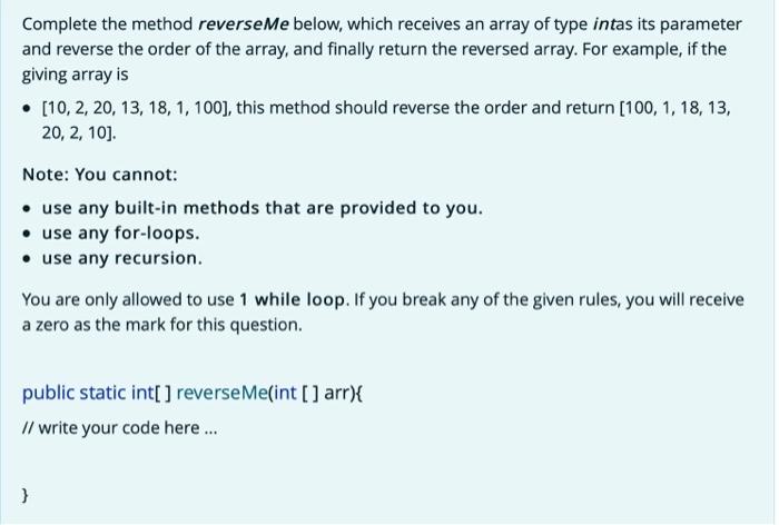 Solved Complete the method reverseMe below, which receives | Chegg.com