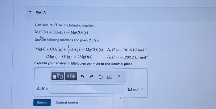 Solved Part A Calculate A, H for the following reaction: | Chegg.com