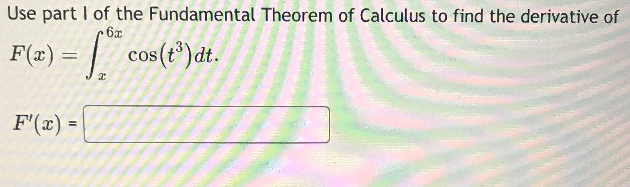 Solved Use part I of the Fundamental Theorem of Calculus to | Chegg.com