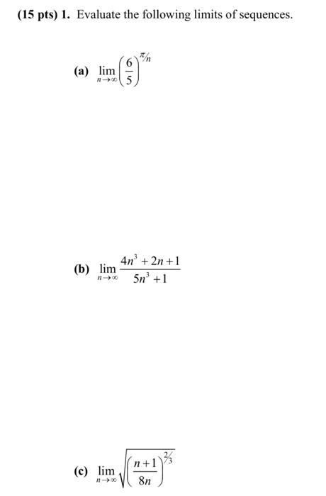 Solved 5 pts) 1. Evaluate the following limits of sequences. | Chegg.com