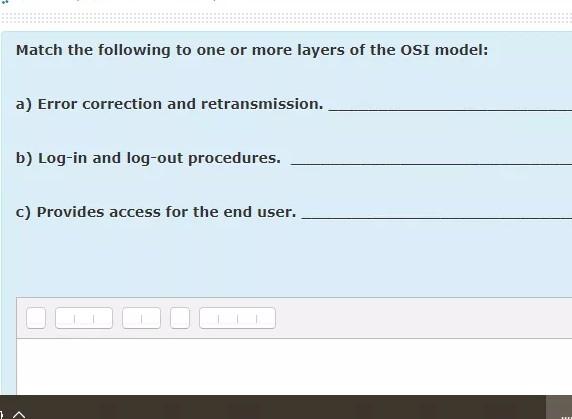 Solved Match the following to one or more layers of the OSI | Chegg.com
