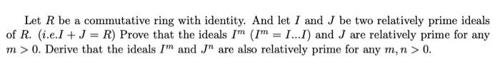 Solved Let R be a commutative ring with identity. And let I | Chegg.com