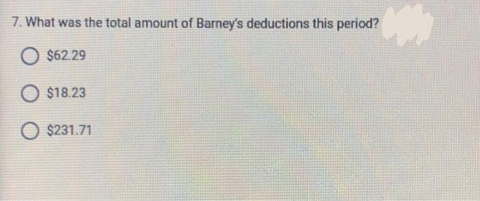 Solved 10. How much money did Barney make in overtime pay | Chegg.com