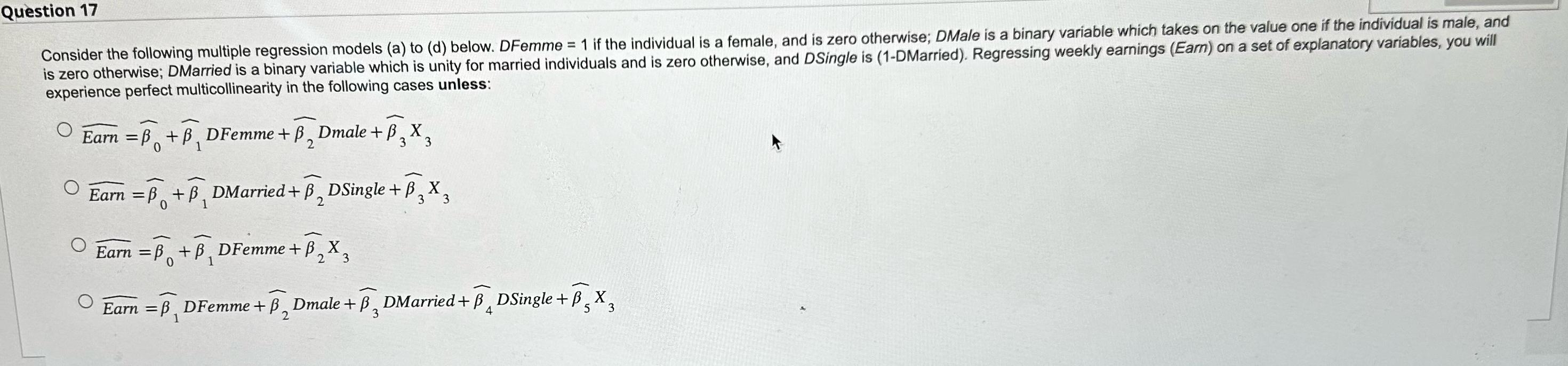 Solved Question 17 ﻿experience perfect multicollinearity in | Chegg.com
