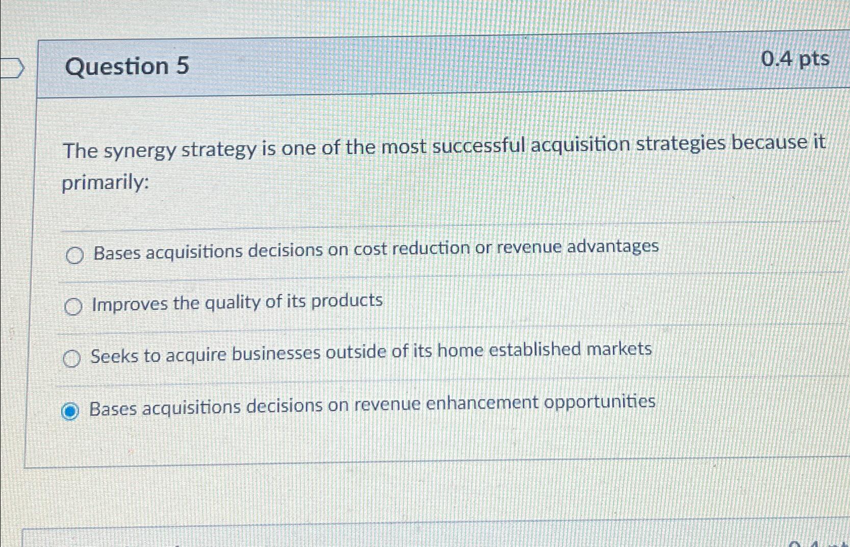 Solved Question 50.4ptsThe synergy strategy is one of the | Chegg.com