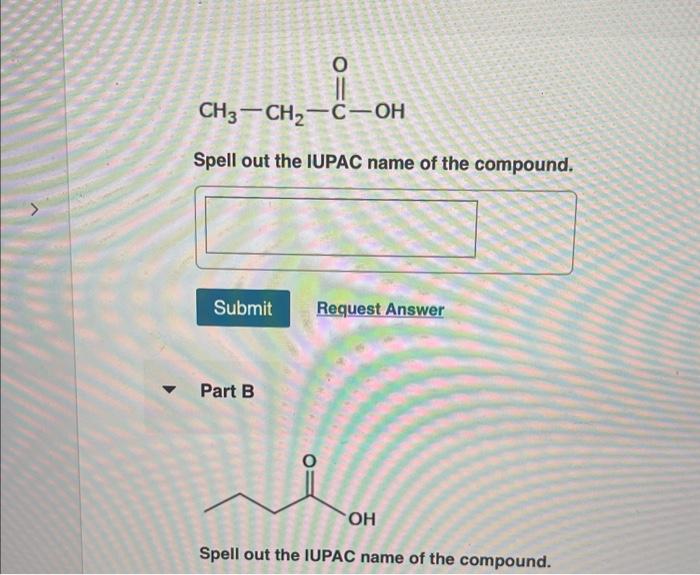 Solved Spell out the IUPAC name of the compound. Part B | Chegg.com