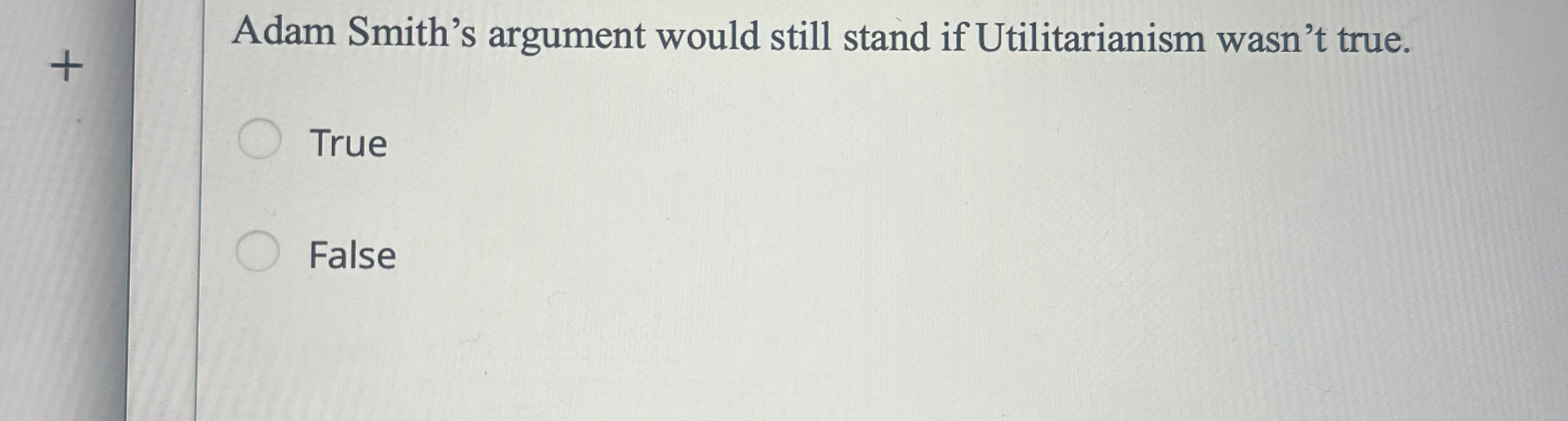 Solved Adam Smith's argument would still stand if | Chegg.com