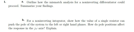Solved 1. Outline how the mismatch analysis for a | Chegg.com