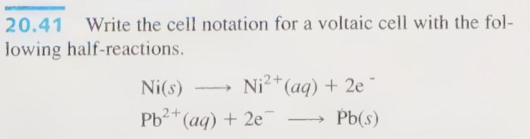 Solved 20.41 ﻿Write the cell notation for a voltaic cell | Chegg.com