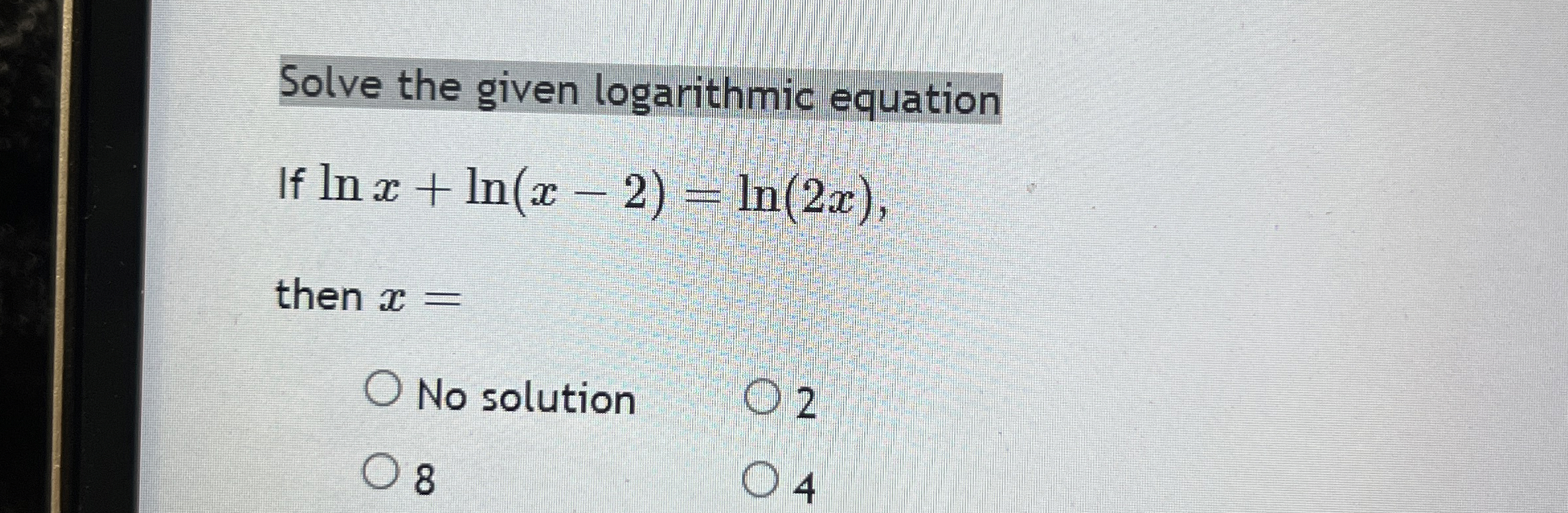 Solved Solve the given logarithmic equationIf | Chegg.com