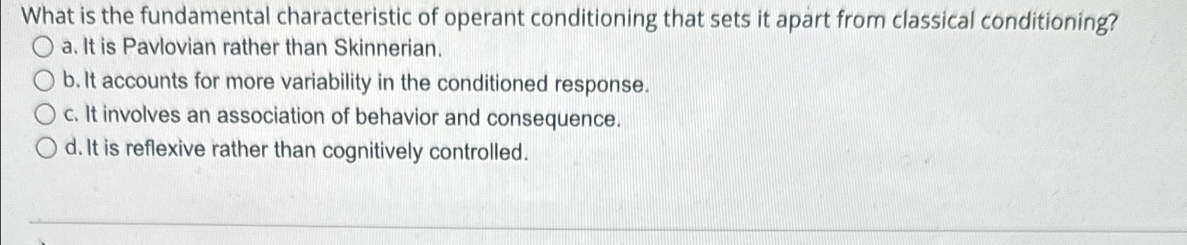 Solved What is the fundamental characteristic of operant | Chegg.com