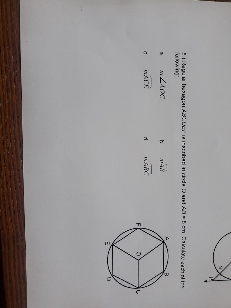 Solved 5.) Regular hexagon ABCDEF is inscribed in circle O | Chegg.com