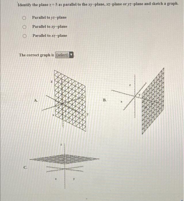 Solved Identify the plane z=5 as parallel to the xy-plane, | Chegg.com