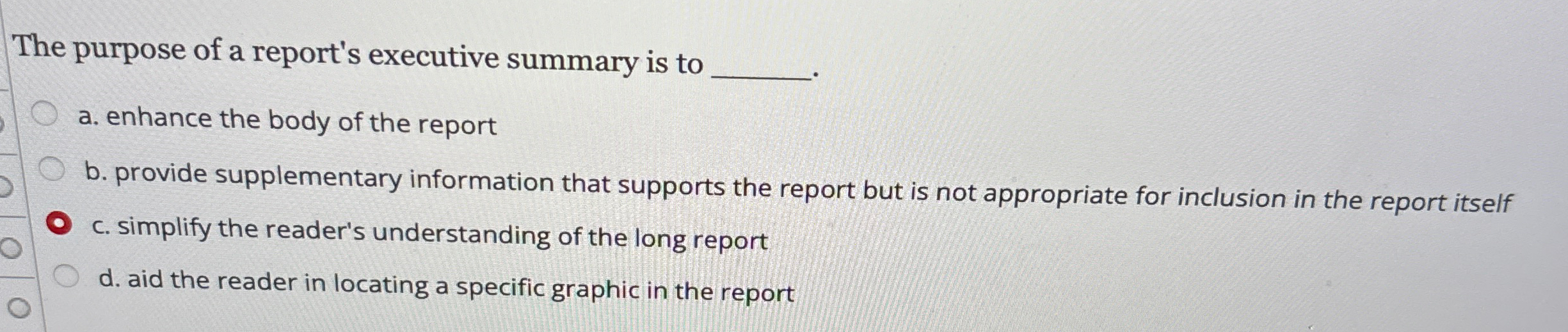 Solved The purpose of a report's executive summary is toa. | Chegg.com