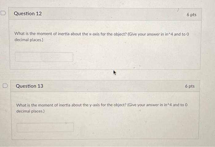 Solved You Will Be Determining The Centroid For The Object