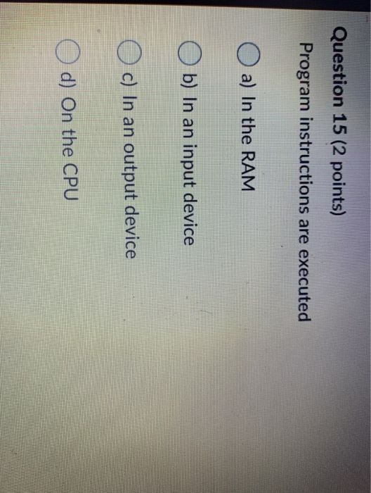 Solved Question 15 (2 points) Program instructions are | Chegg.com