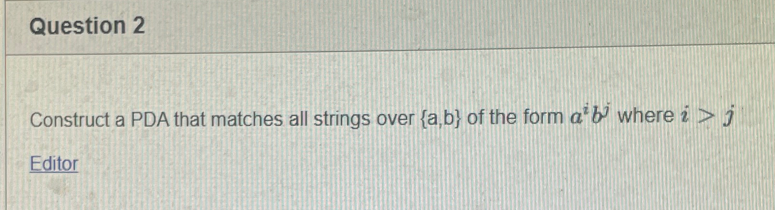 Solved Question 2Construct a PDA that matches all strings | Chegg.com