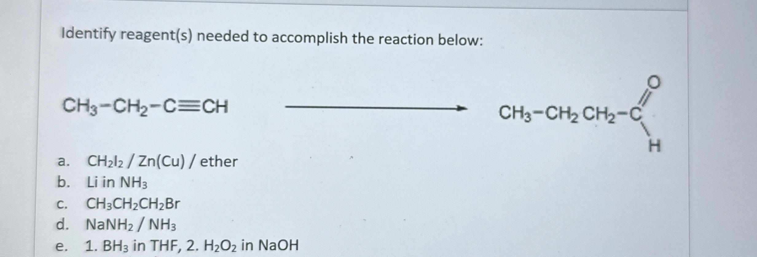 Solved Identify reagent(s) ﻿needed to accomplish the | Chegg.com
