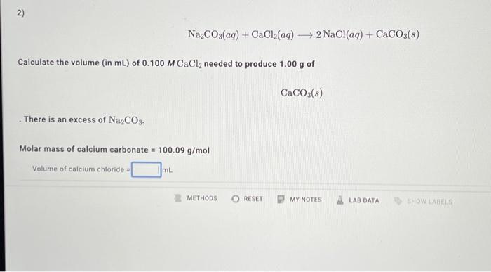 Solved Na2CO3(aq)+CaCl2(aq) 2NaCl(aq)+CaCO3(s) Calculate the | Chegg.com