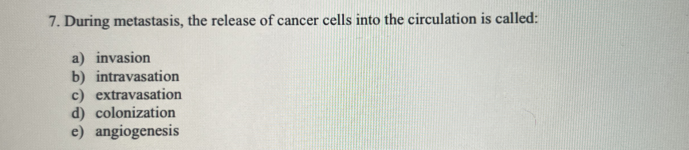 Solved During metastasis, the release of cancer cells into | Chegg.com