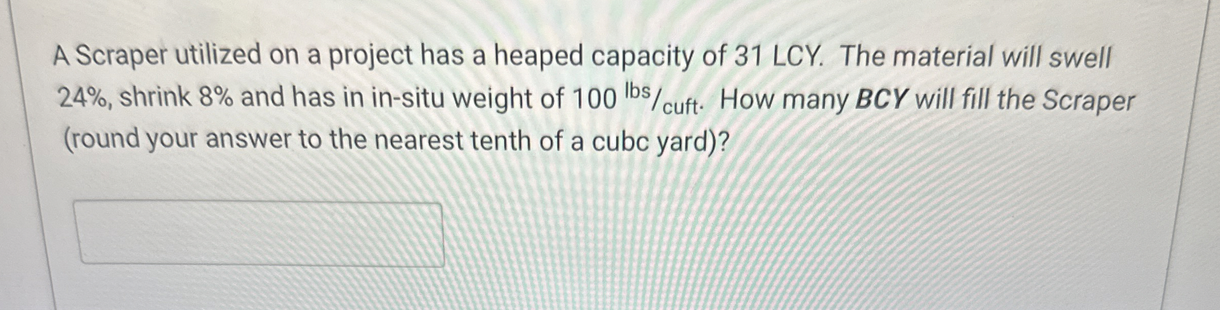 Solved A Scraper utilized on a project has a heaped capacity | Chegg.com
