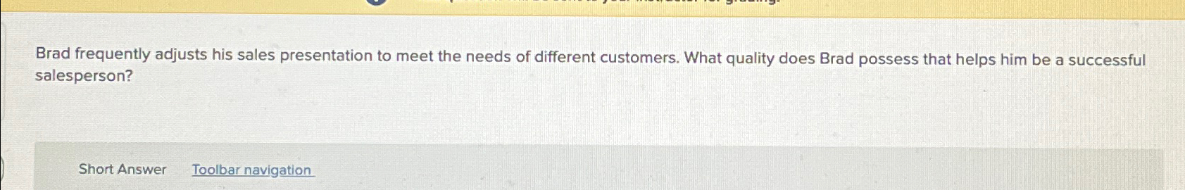 Solved Brad frequently adjusts his sales presentation to | Chegg.com