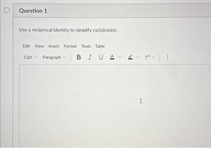 Solved Use a reciprocal identity to simplify csc(x)cos(x). | Chegg.com