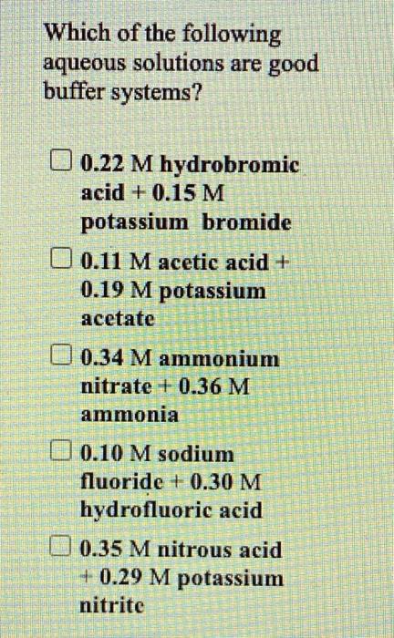 Solved Which of the following aqueous solutions are good | Chegg.com