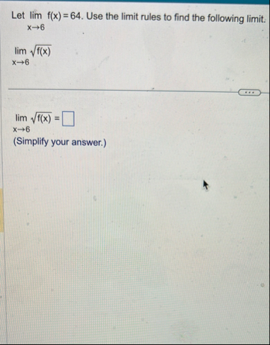 Let lim?f(x)=64. ﻿Use the limit rules to find the | Chegg.com