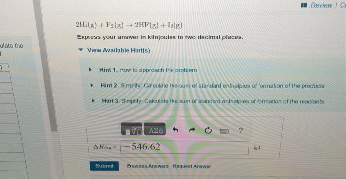 Solved 2HI(g)+F2( g)→2HF(g)+I2( g) Express your answer in | Chegg.com