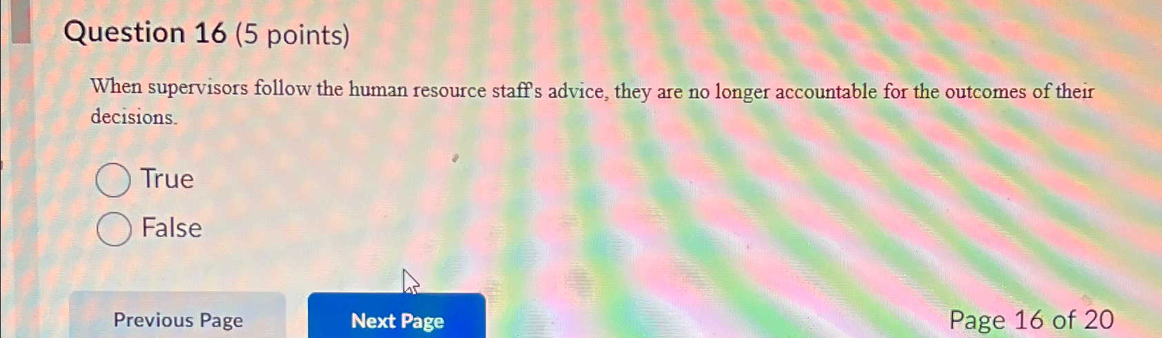 Solved Question 16 (5 ﻿points)When supervisors follow the | Chegg.com