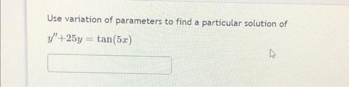 Solved calculus differential equationsUse variation of | Chegg.com