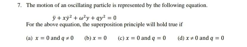 Solved 7. The motion of an oscillating particle is | Chegg.com