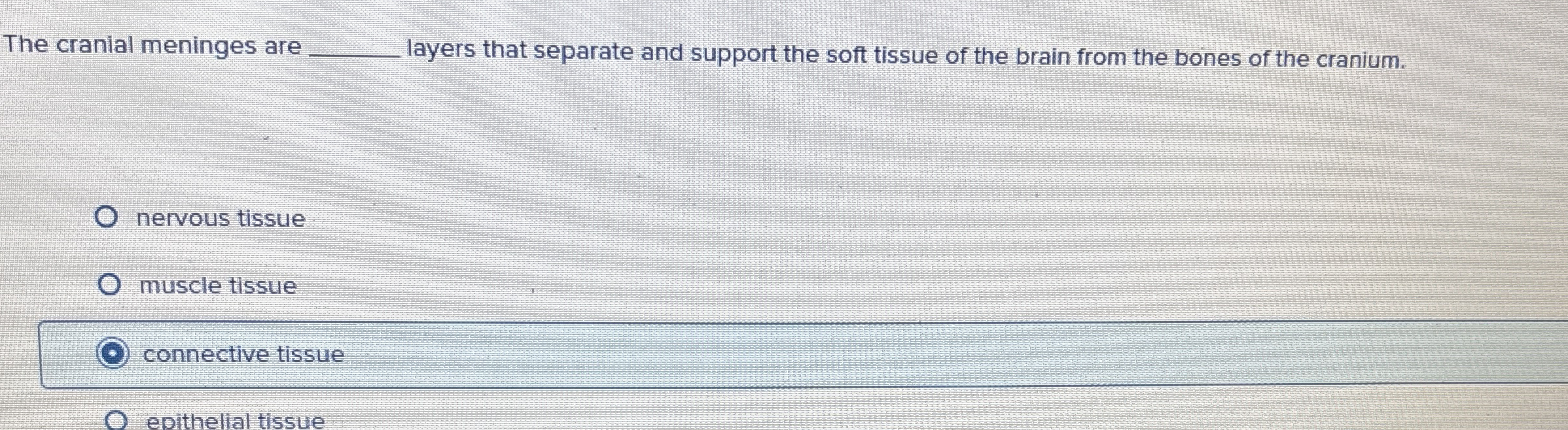 Solved The cranial meninges are q, ﻿layers that separate and | Chegg.com