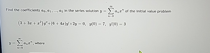 Solved Find the coefficients a0,a1,dots,a5 ﻿in the series | Chegg.com