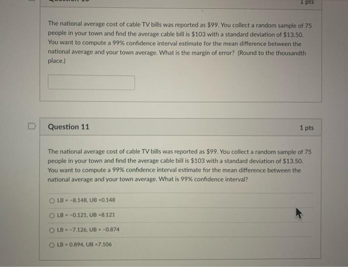 Solved 1 pts The national average cost of cable TV bills was | Chegg.com