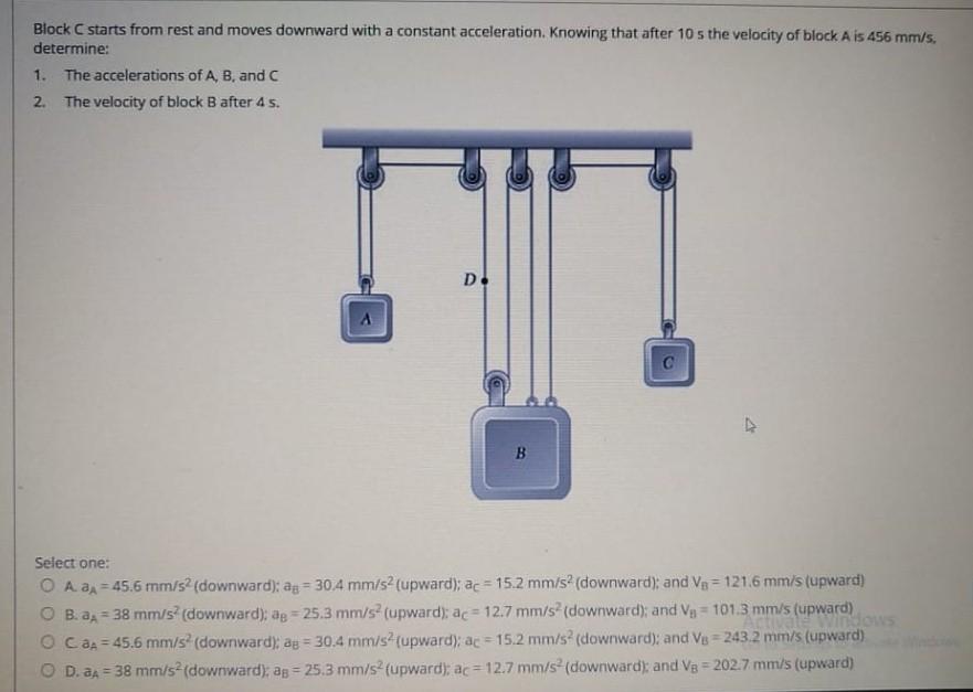 Solved Block C starts from rest and moves downward with a | Chegg.com