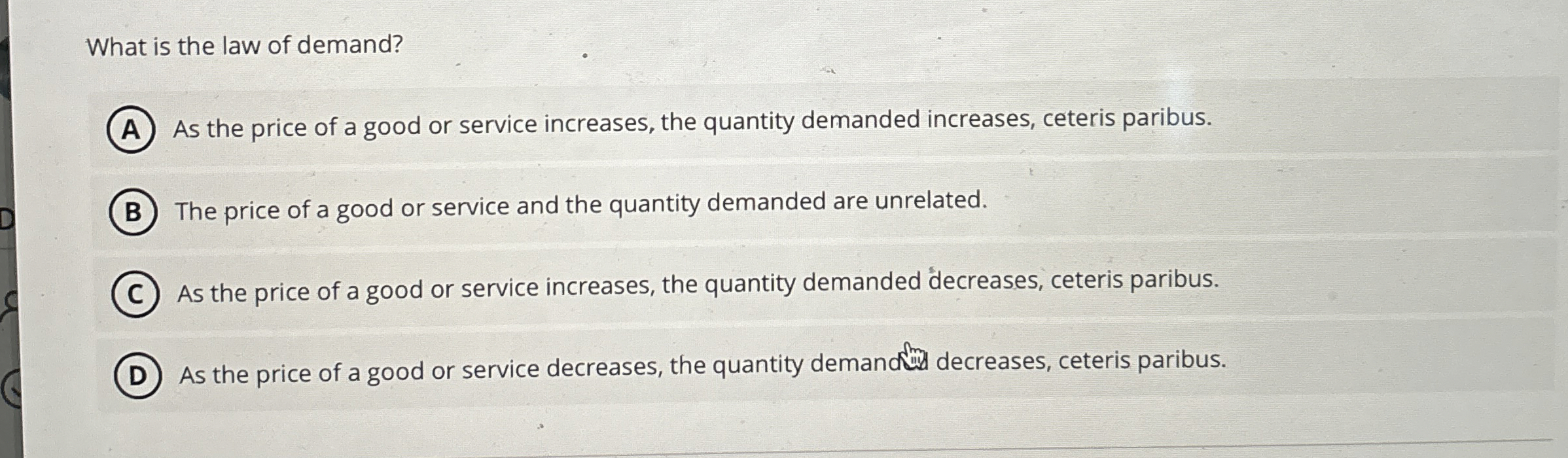 Solved What is the law of demand?As the price of a good or | Chegg.com