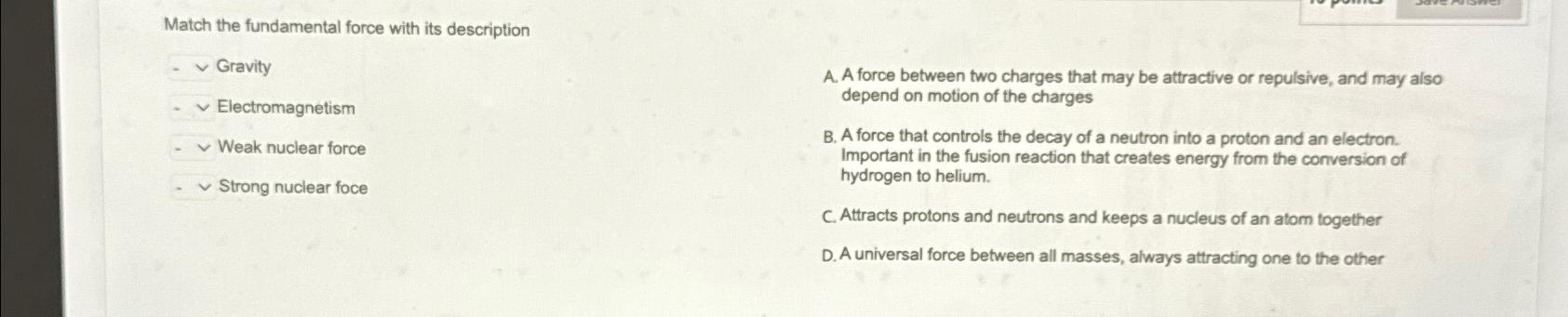 Solved Match the fundamental force with its | Chegg.com