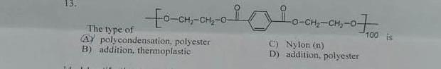 Solved The type of A) polycondensation, polyester B) | Chegg.com