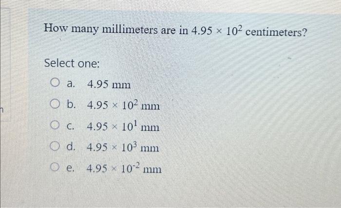7 How many millimeters are in 4.95 × 10² centimeters? | Chegg.com