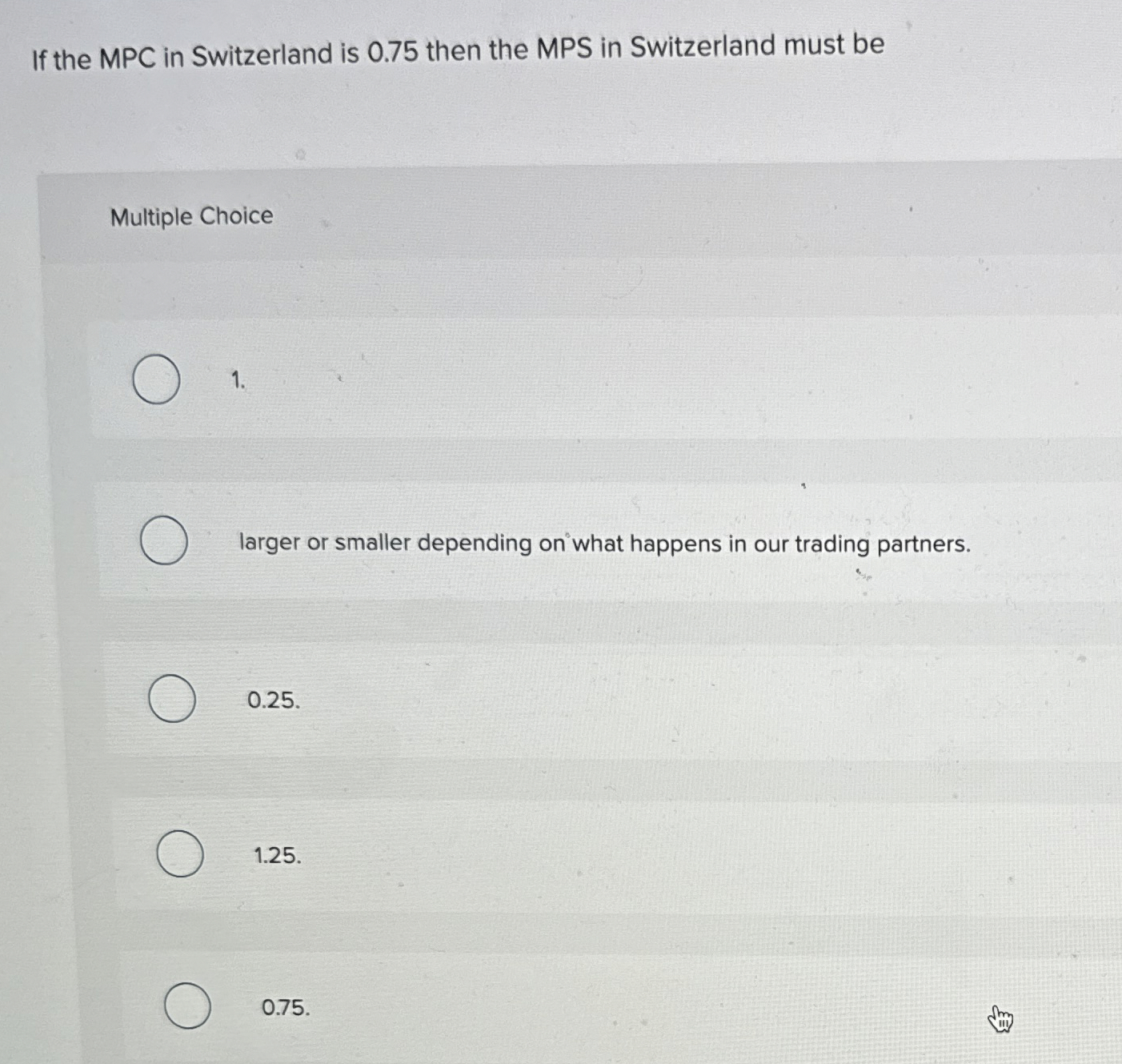 Solved If the MPC in Switzerland is 0.75 ﻿then the MPS in | Chegg.com