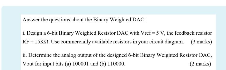 Solved Answer the questions about the Binary Weighted DAC: | Chegg.com