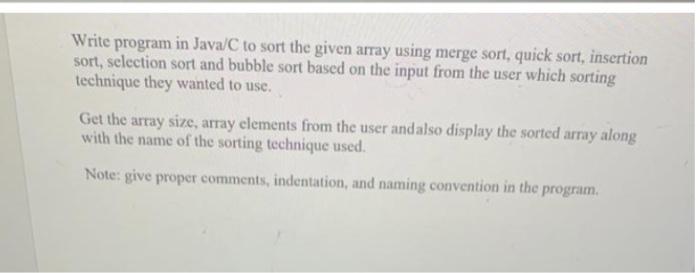Solved Write program in Java/C to sort the given array using | Chegg.com