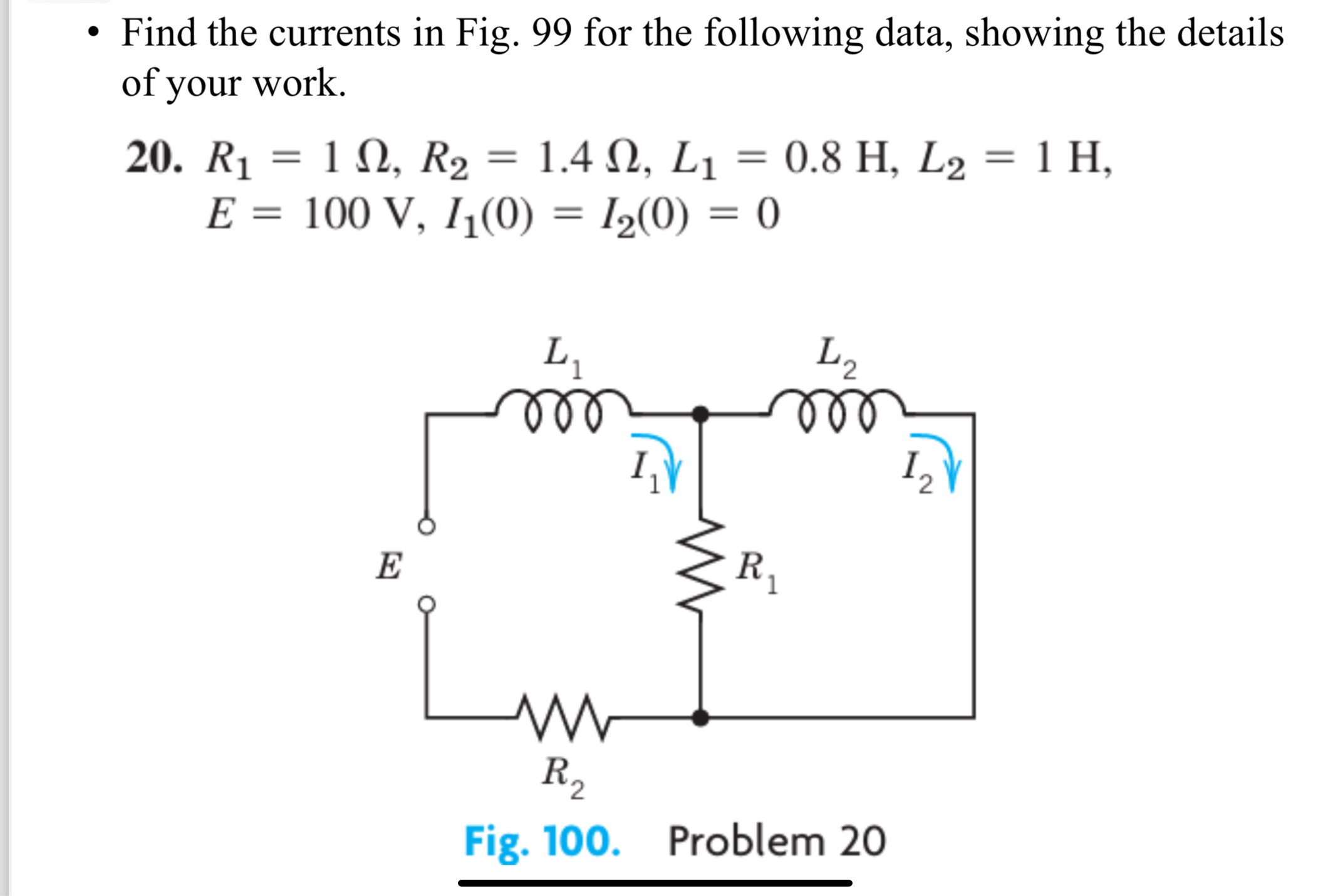 Solved Find the currents in Fig. 99 ﻿for the following data, | Chegg.com