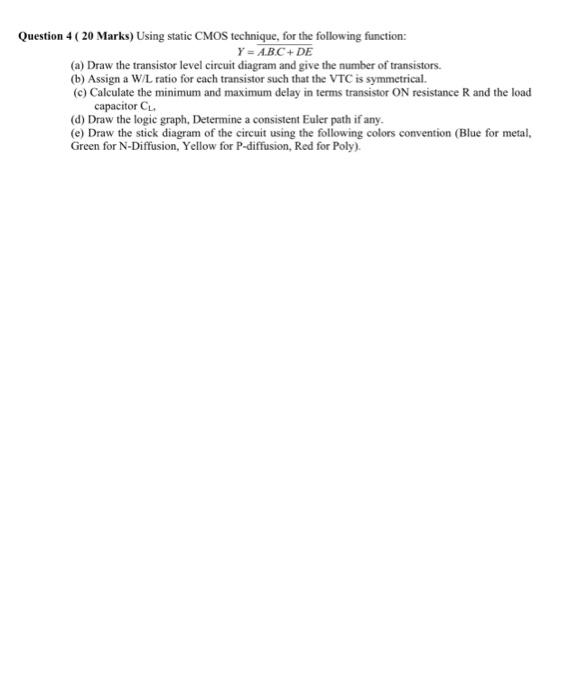Solved Question 4 ( 20 Marks) Using static CMOS technique, | Chegg.com