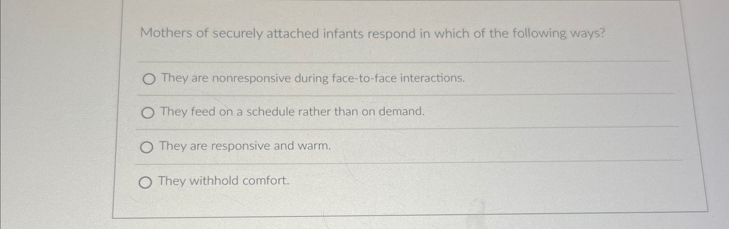 Solved Mothers of securely attached infants respond in which | Chegg.com