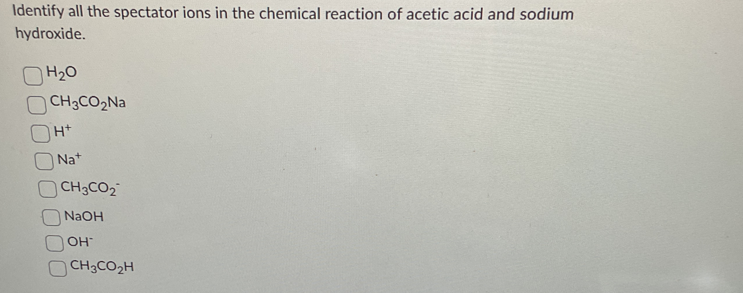 Solved Identify all the spectator ions in the chemical | Chegg.com